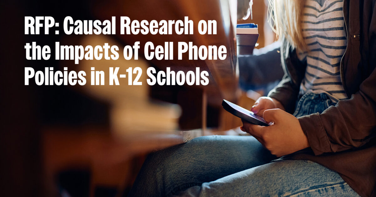 How Do School Cell Phone Policies Affect Student… | Arnold Ventures